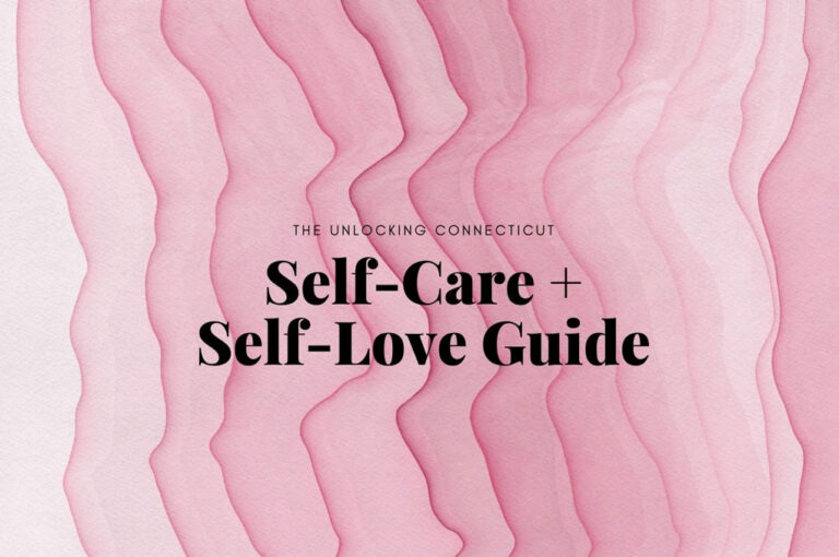 Self-Care + Self-Love Guide - Unlocking Connecticut